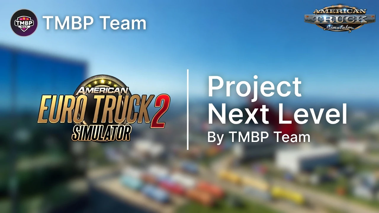 Project Next Level v3.01 By TMBP Team (1.59.x) for ATS | TOP